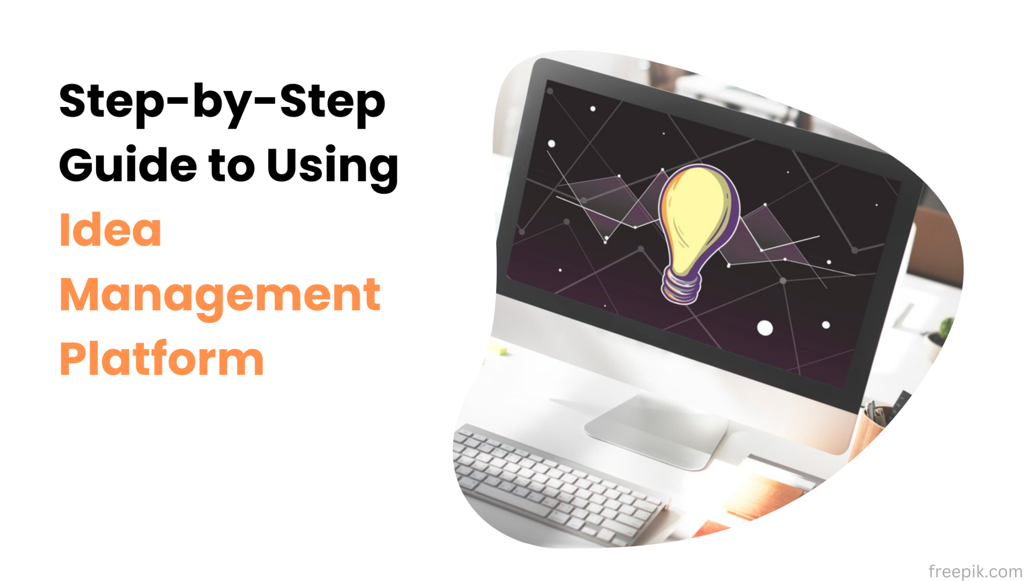 Your Step-by-Step Guide to Idea Management Platform