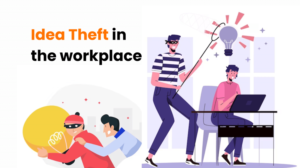 Idea Theft: People WILL Steal Ideas Until Organizations Do This