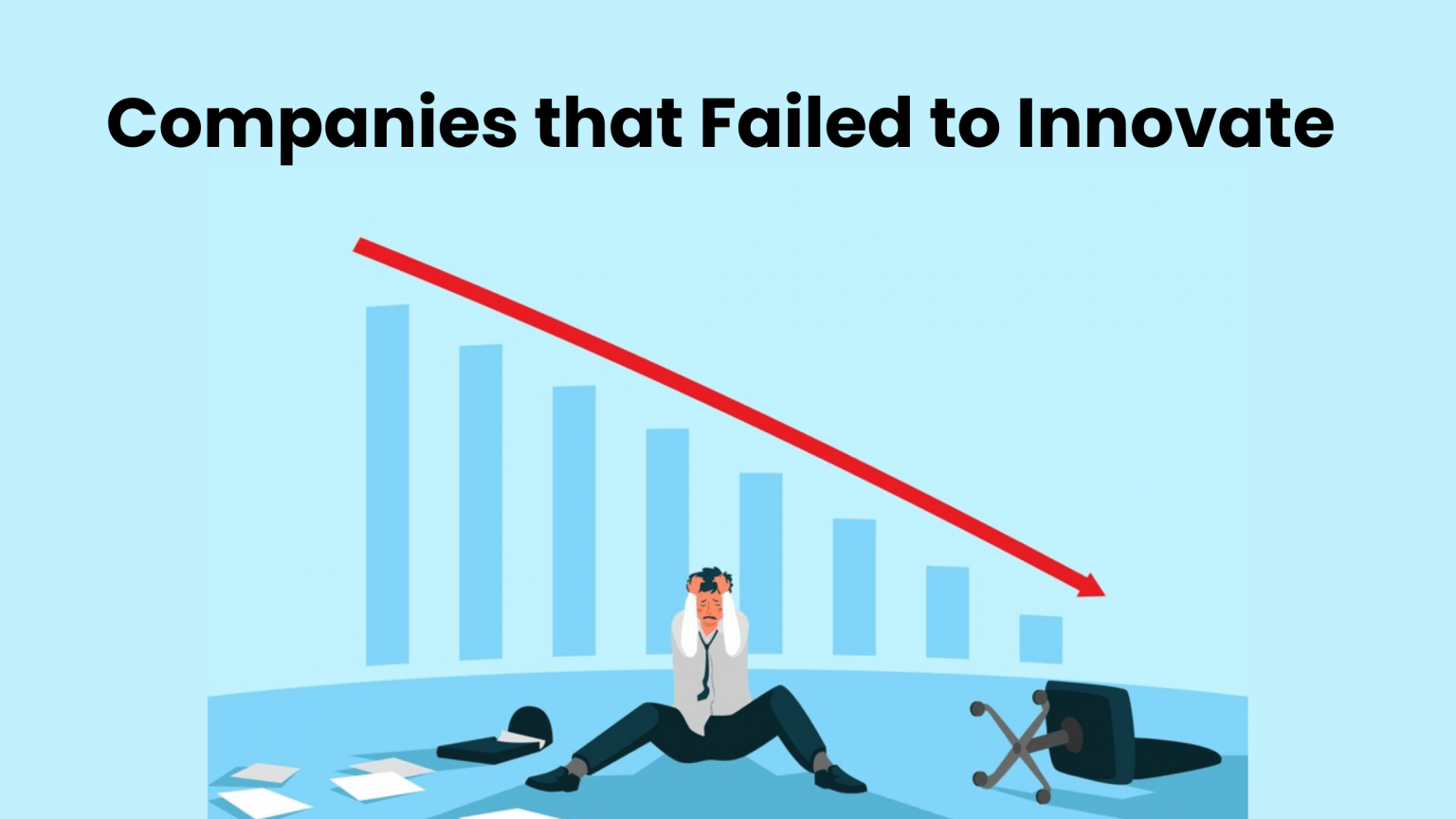 Companies that Failed to Innovate Serve the Best Business Lesson