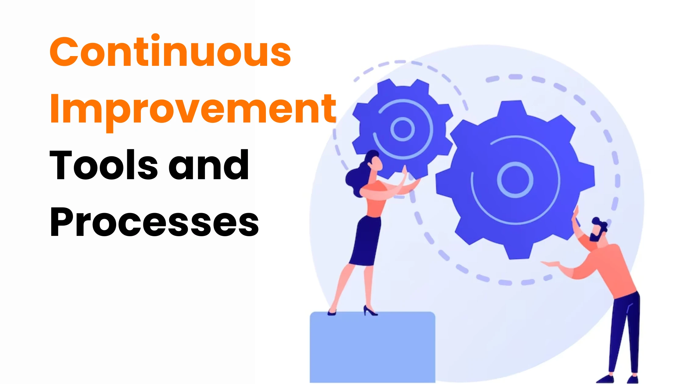 3 Best Continuous Improvement Tools and Processes - InspireIP