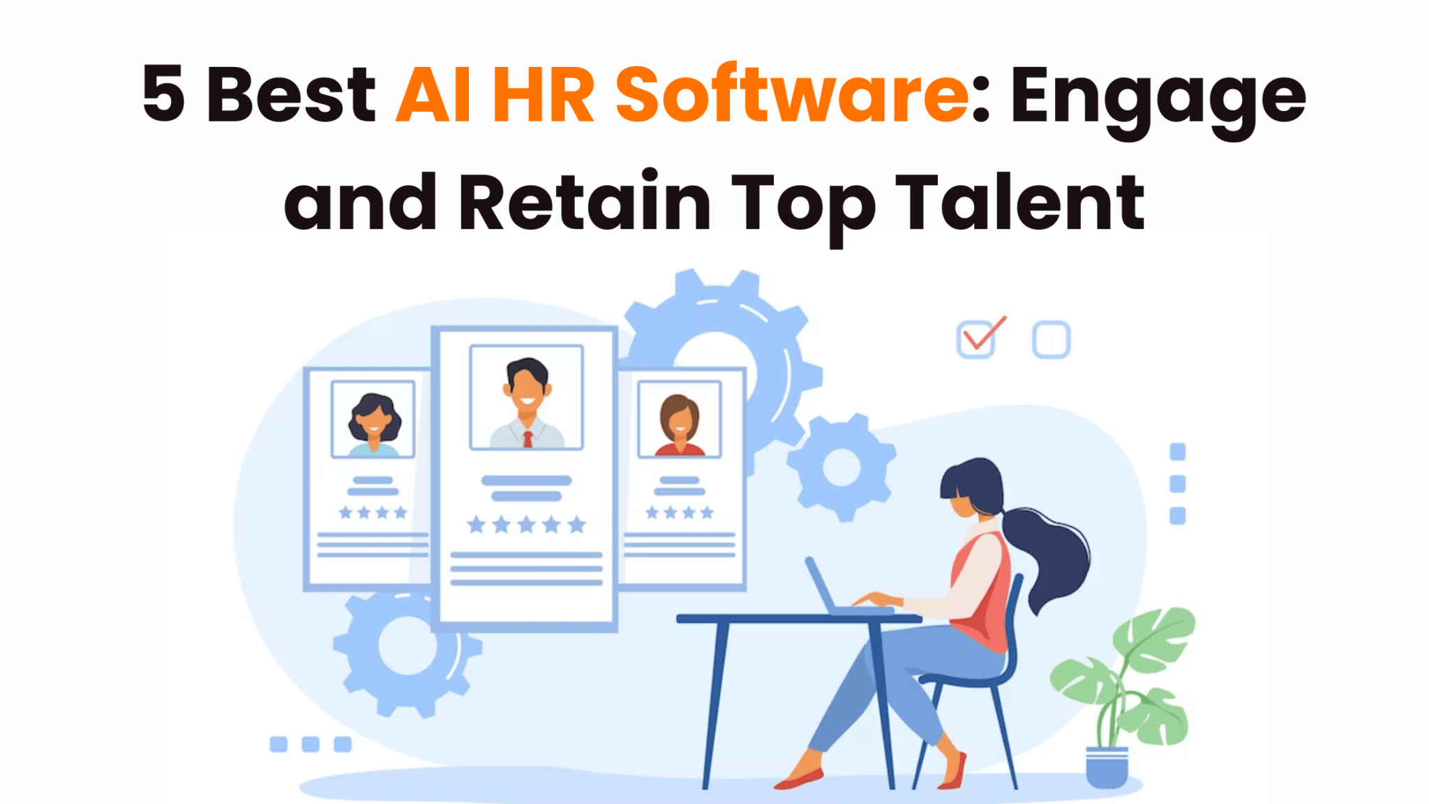 5 Best AI HR Software to Engage and Retain Top Talent