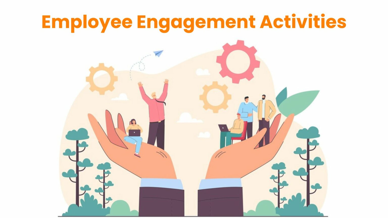 What are Employee Engagement Activities? (12 Examples in 2025)