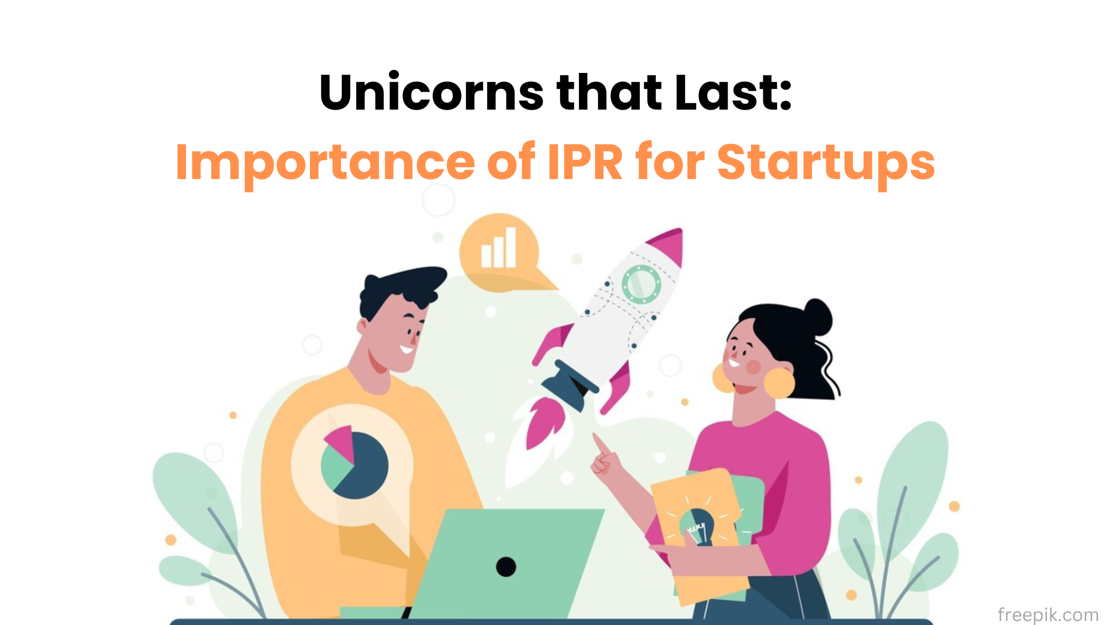 Importance of Intellectual Property Rights for Startups