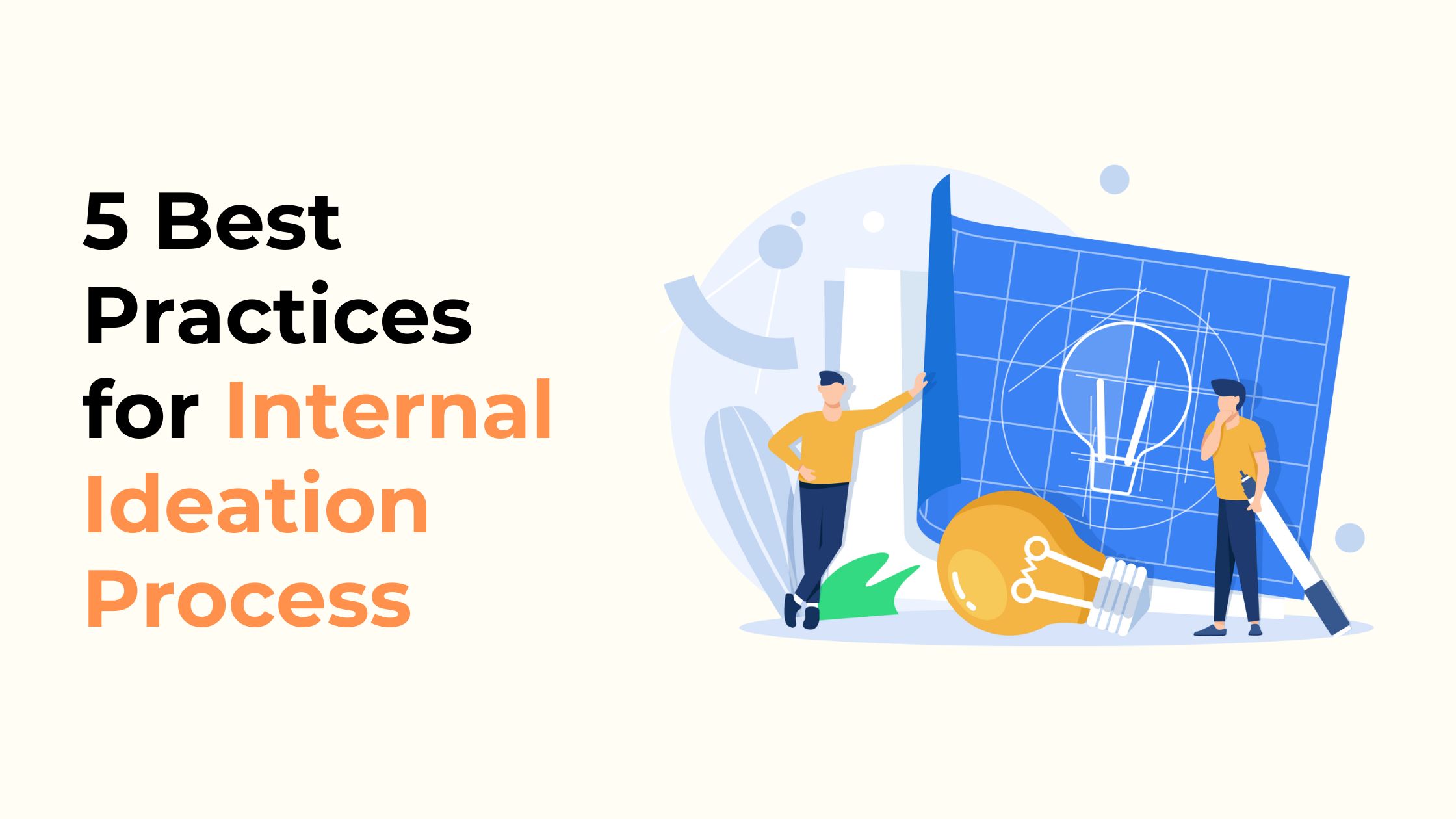 5 Best Practices for Your Internal Ideation Process