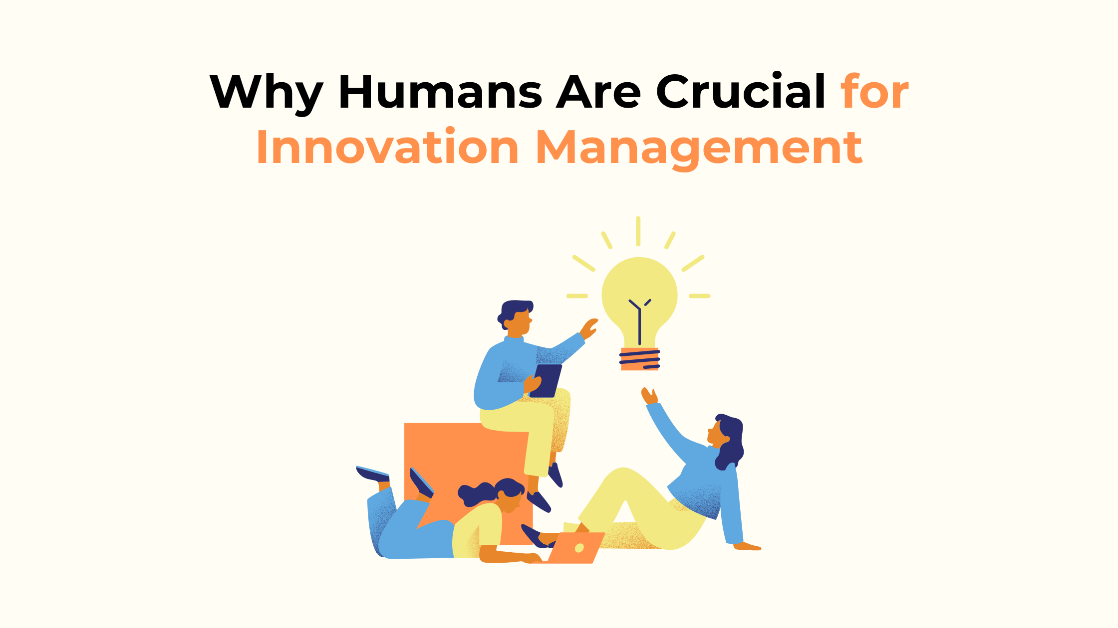 Why Humans Are Crucial for Efficient Innovation Management - InspireIP