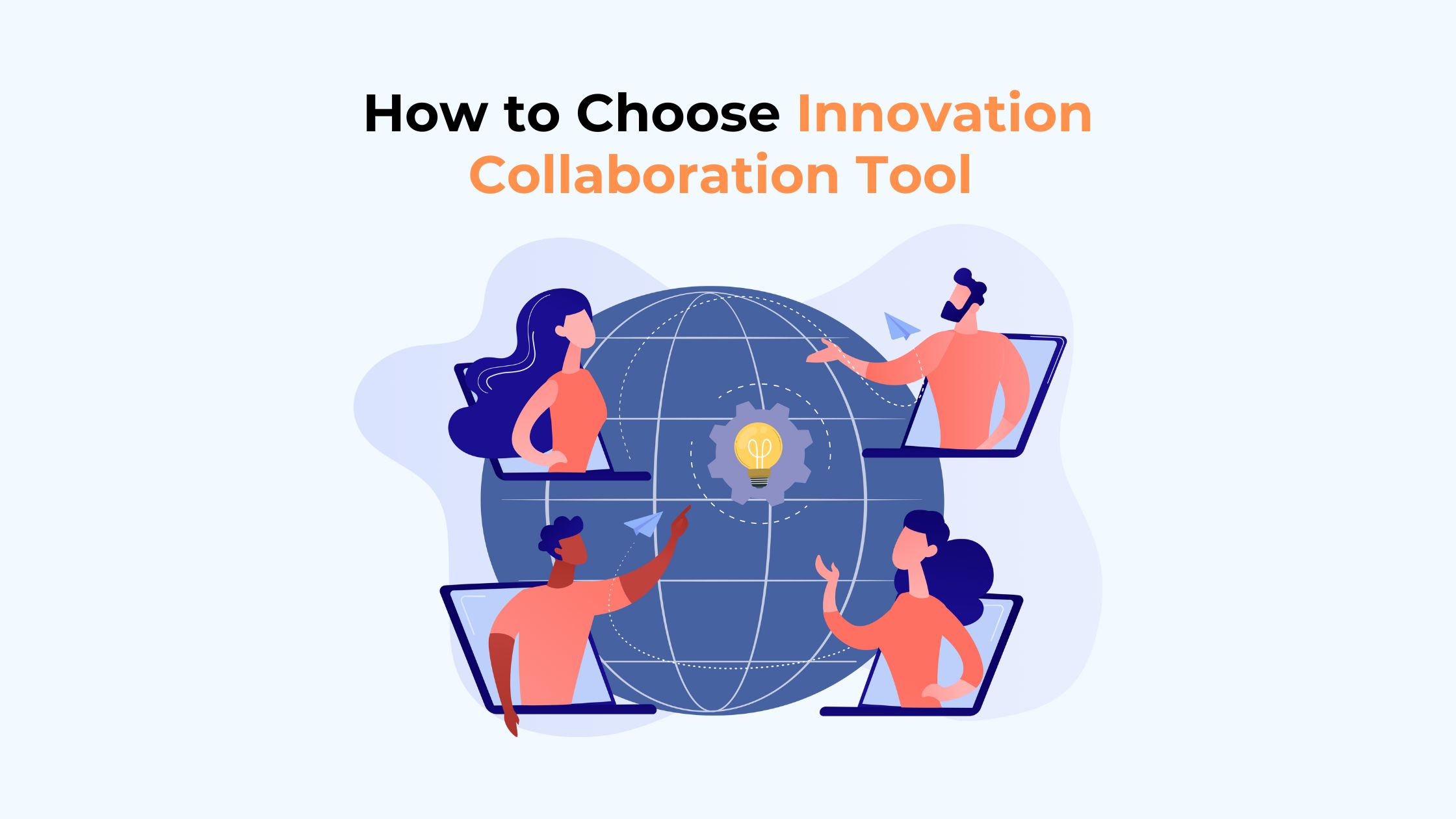 How to Choose an Innovation Collaboration Tool for Distributed Teams