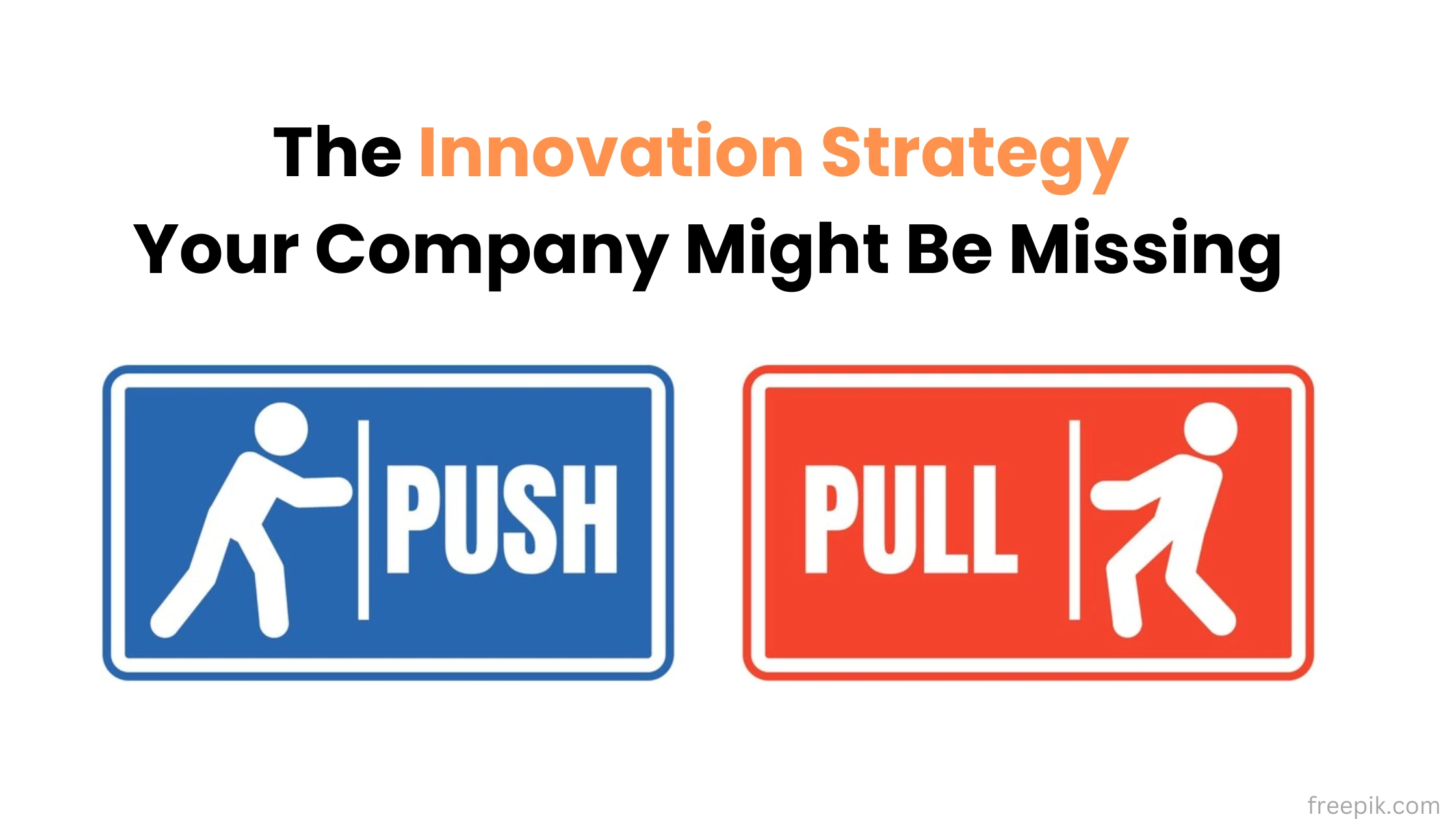 Push vs Pull: Which Innovation Strategy You Can't Miss!